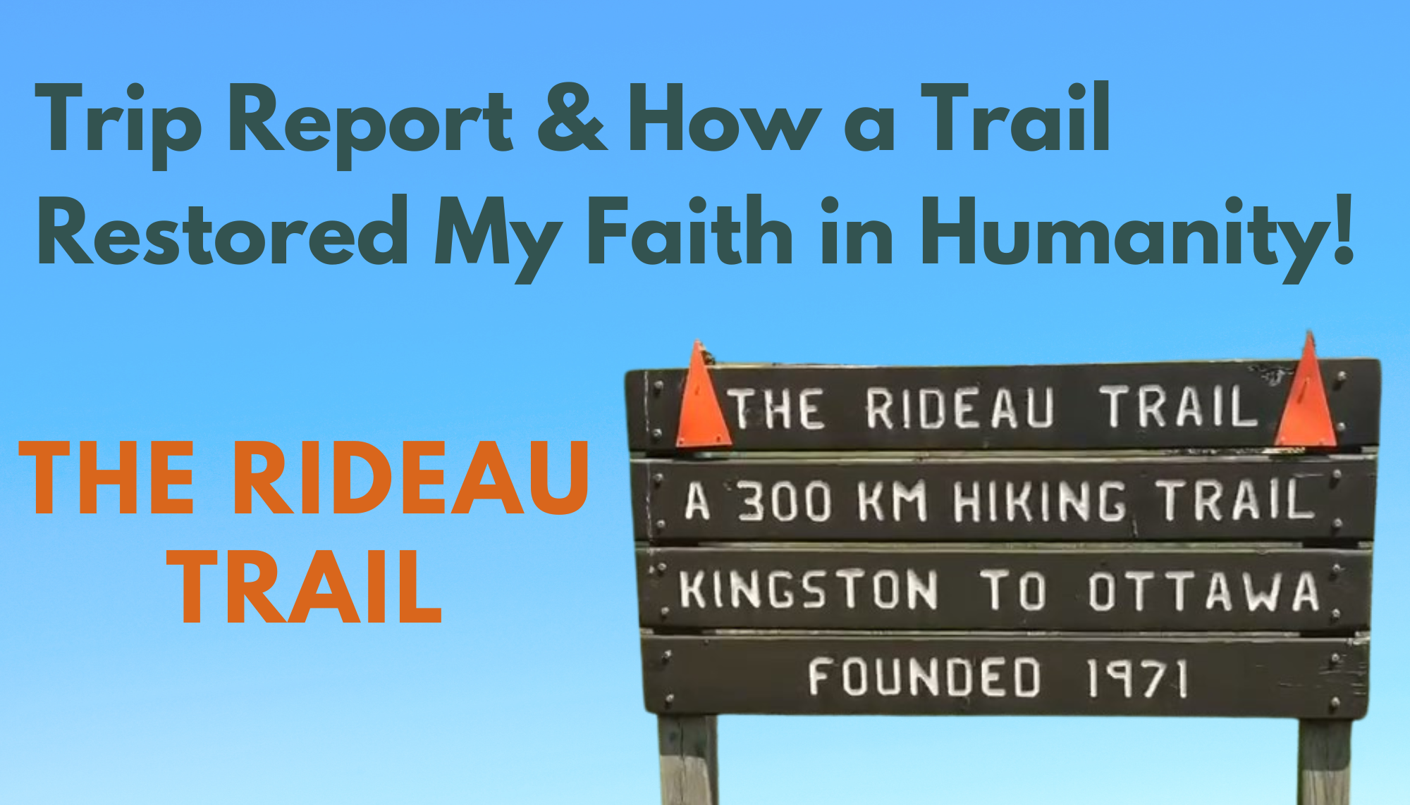 The Rideau Trail: Trip Report & How a Trail Restored my Faith in Human ...